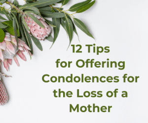 12 Tips for Offering Condolences for the Loss of a Mother – Motherless ...